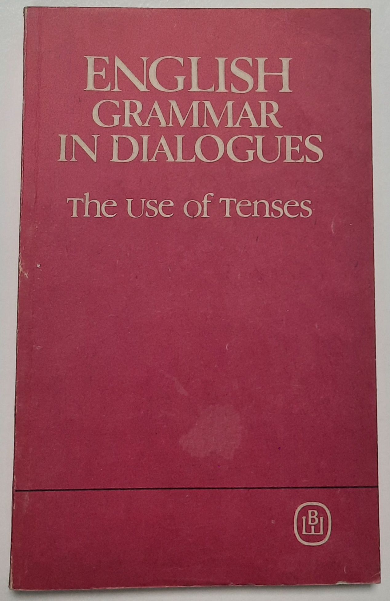 English grammar in dialogues. The use of tenses