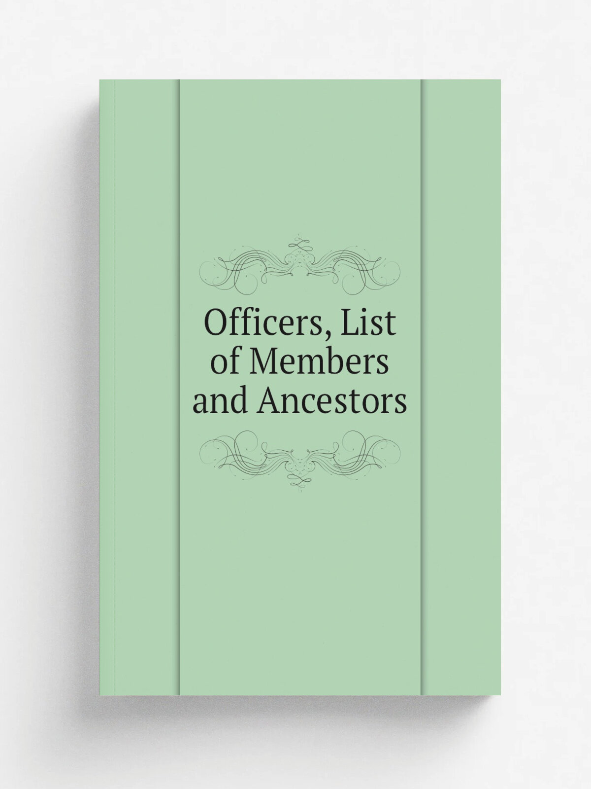 Officers, List of Members and Ancestors