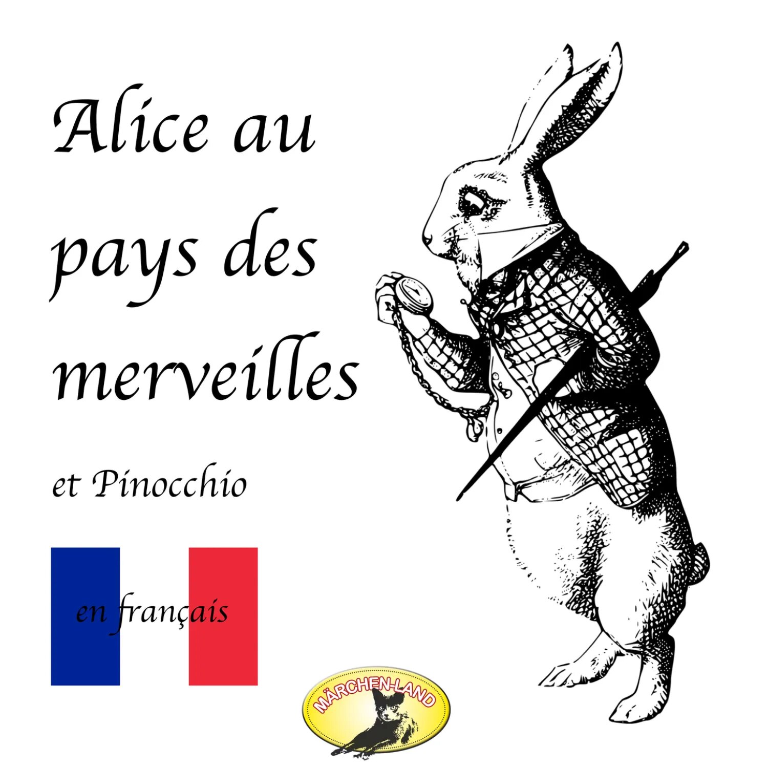 Märchen auf Französisch, Alice au pays des merveilles / Pinocchio [Аудиокнига]
