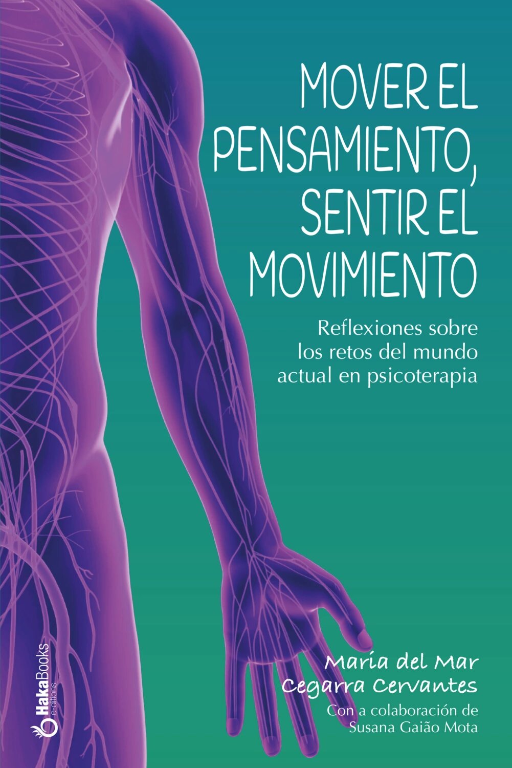 Mover el pensamiento, sentir el movimiento [Цифровая книга]