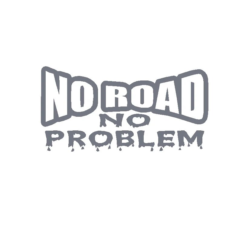Наклейка "No Road No Problem" S1241 dark grey