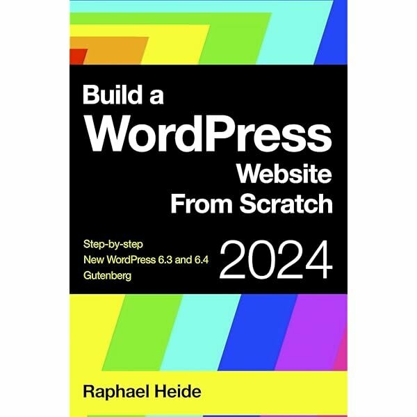 Build a WordPress Website From Scratch，Reprinted paperback book