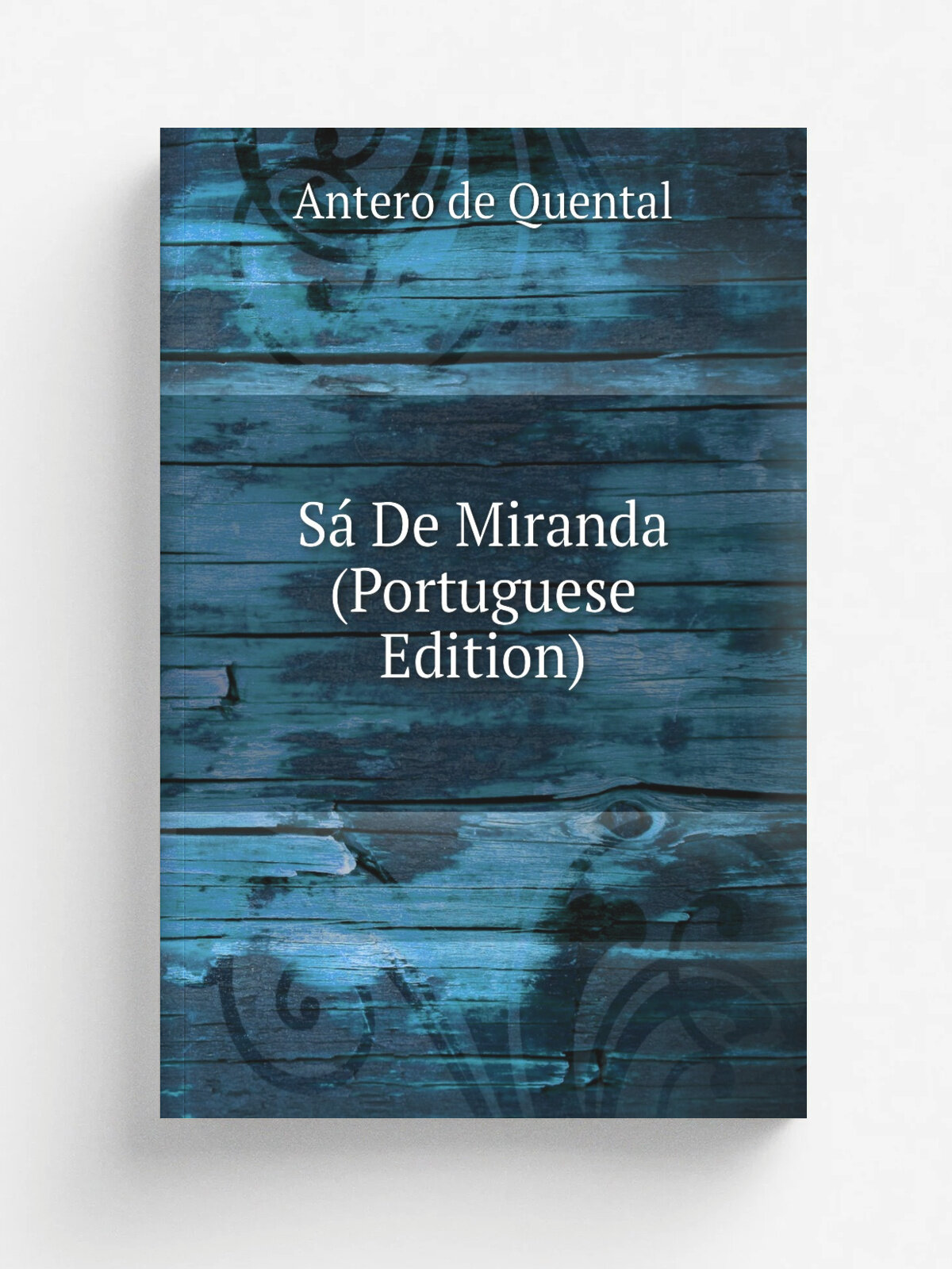 S. De Miranda (Portuguese Edition) | Antero de Quental | Репринт