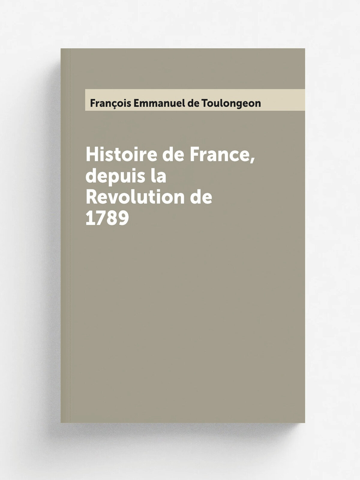 Histoire de France, depuis la Revolution de 1789