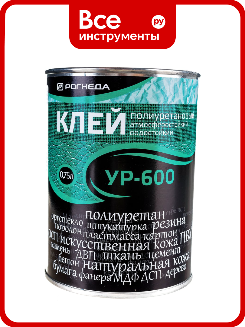 Полиуретановый клей Рогнеда УР-600 750 мл 24276, для использования производстве строительстве, резиновый,