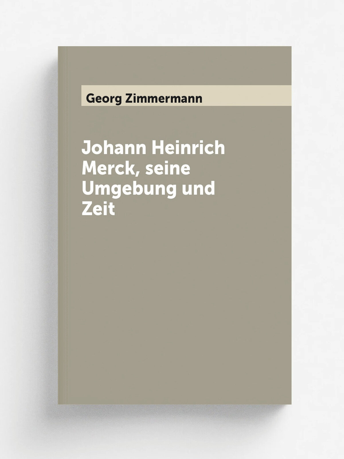 Johann Heinrich Merck, seine Umgebung und Zeit