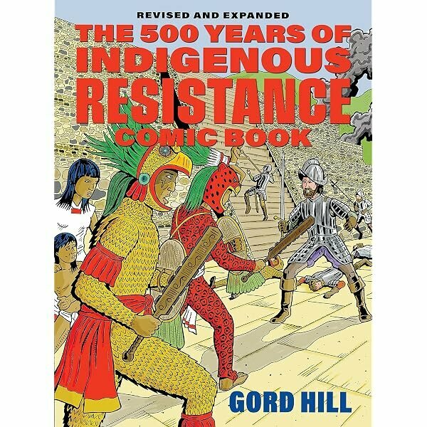 The 500 Years of Indigenous Resistance Comic Book: Revised and Expanded，Reprinted paperback book