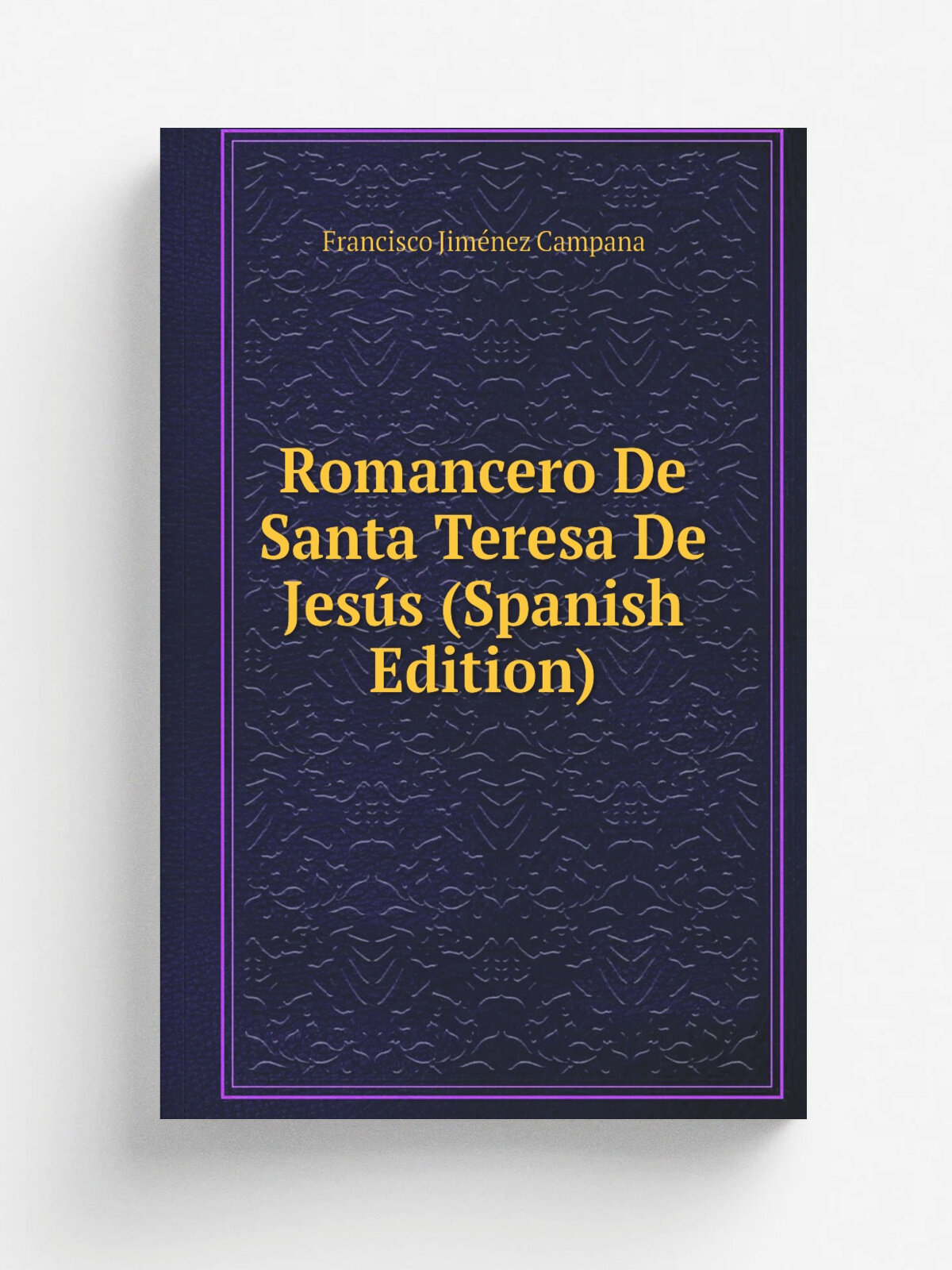 Romancero De Santa Teresa De Jes.s (Spanish Edition) | Francisco Jim.nez Campana | Репринт