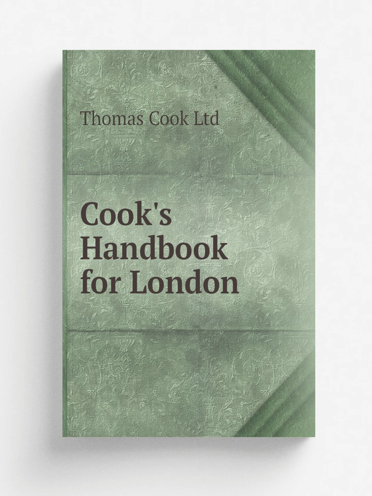 Cook's Handbook for London | Thomas Cook Ltd | 1881 | Cook, son & Jenkins | Репринт