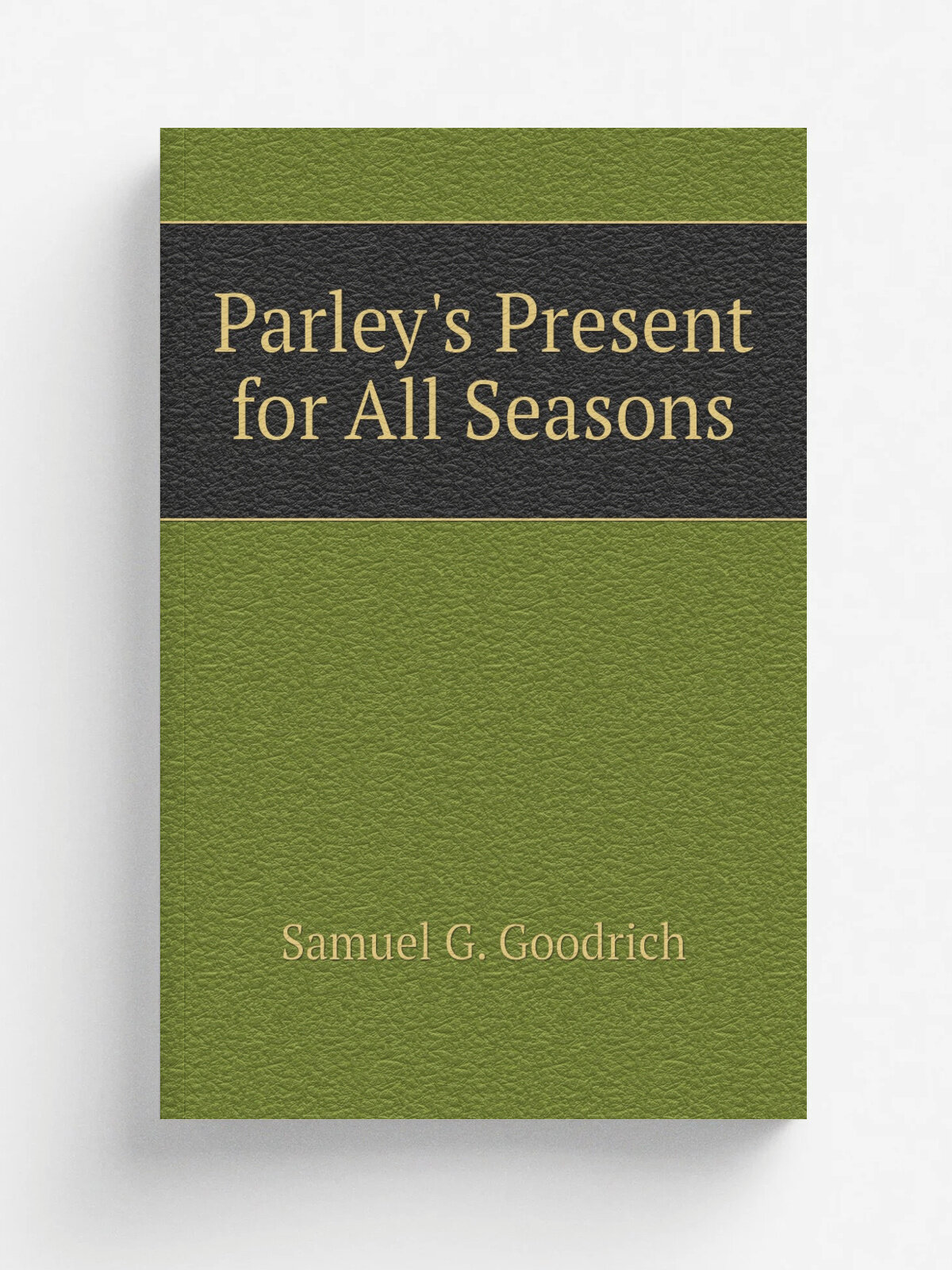 Parley's Present for All Seasons