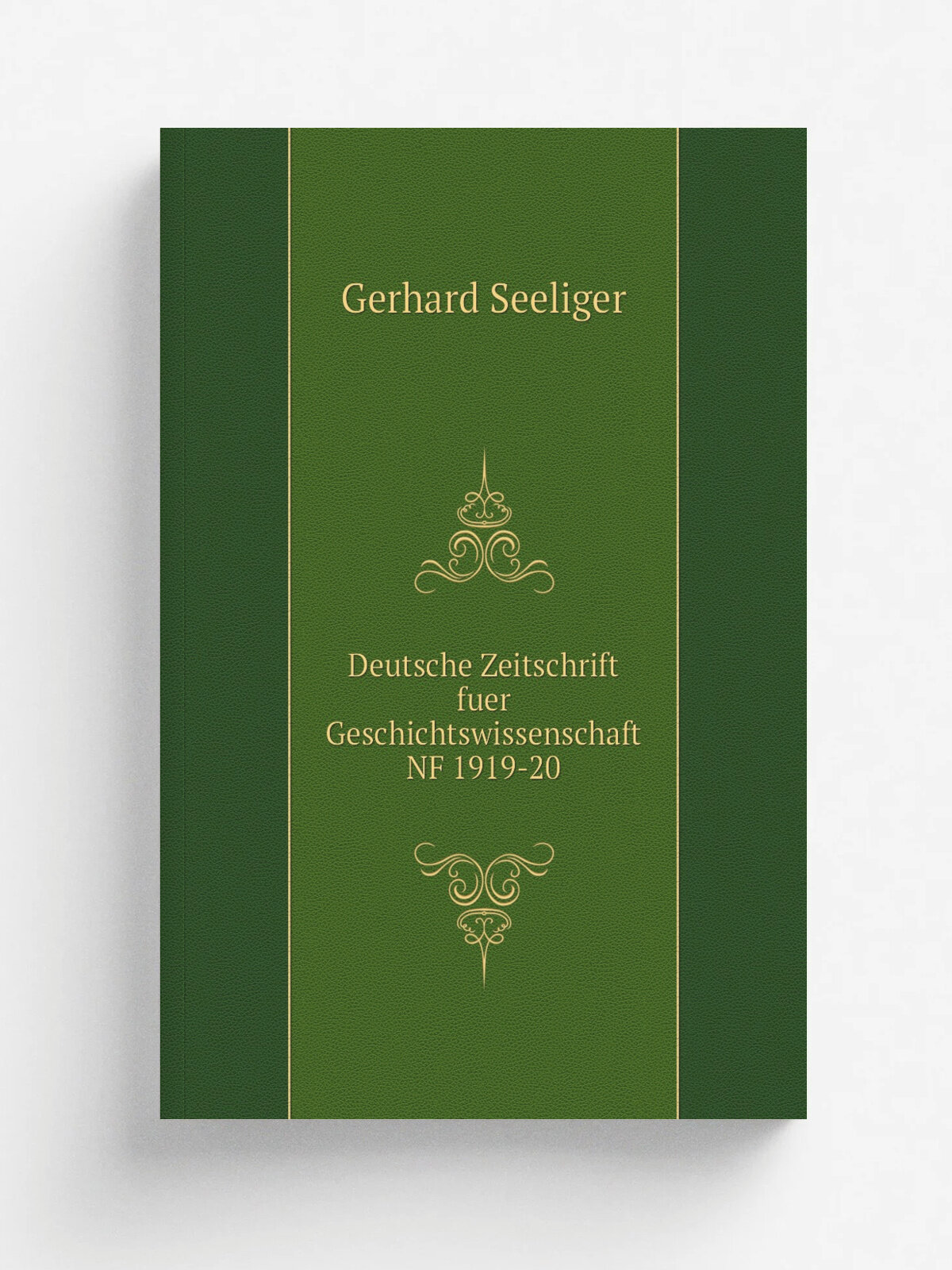 Deutsche Zeitschrift fuer Geschichtswissenschaft Nf 1919-20 | Gerhard Seeliger | Репринт