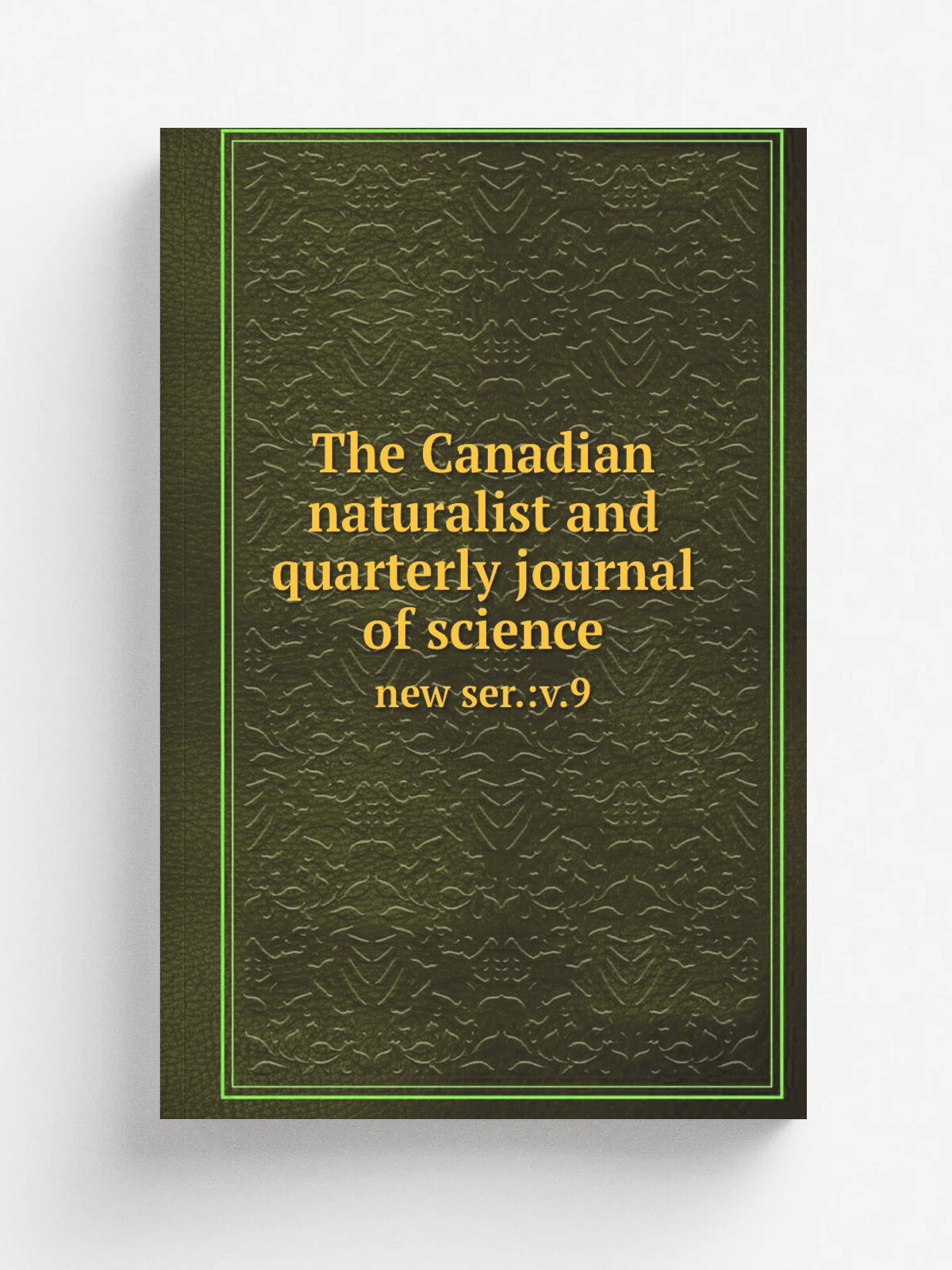 The Canadian naturalist and quarterly journal of science. new ser: v.9 | 1881 | Montreal, Dawson | Репринт