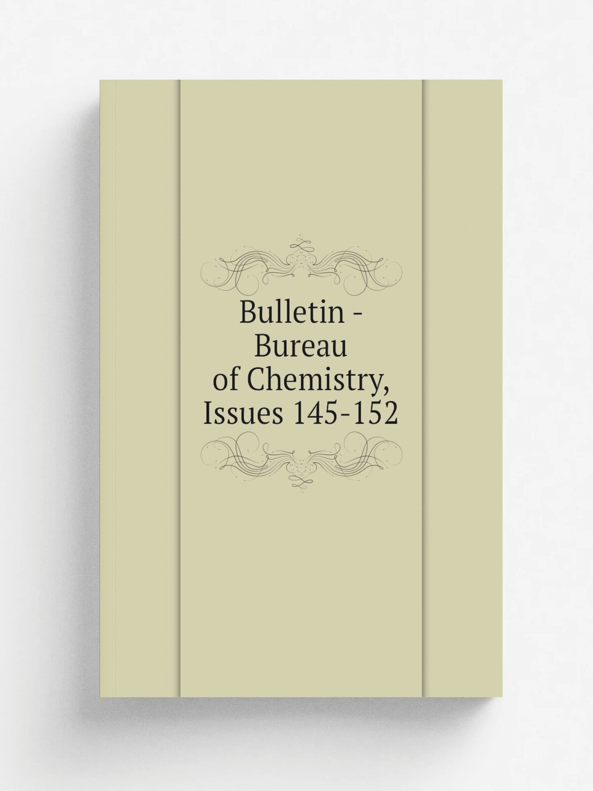 Bulletin - Bureau of Chemistry, Issues 145-152