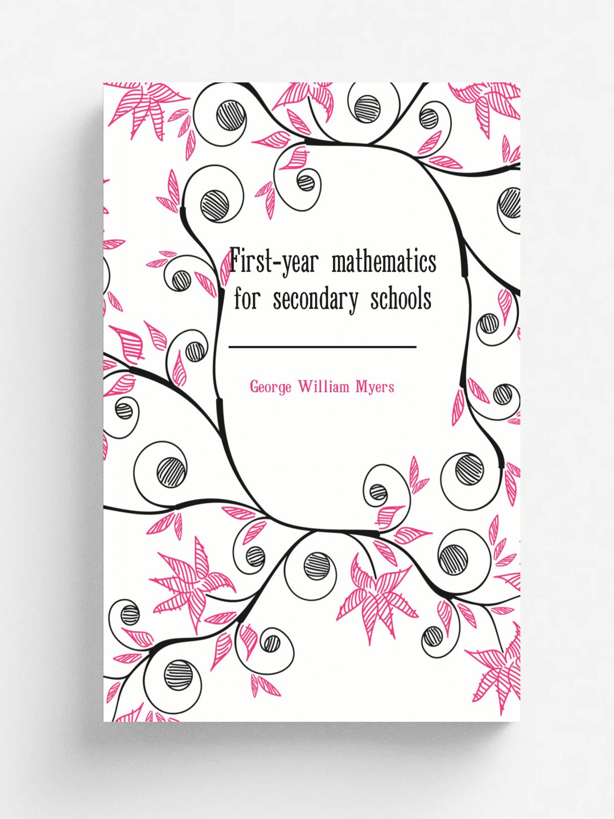 First-year mathematics for secondary schools | Myers George William | Репринт