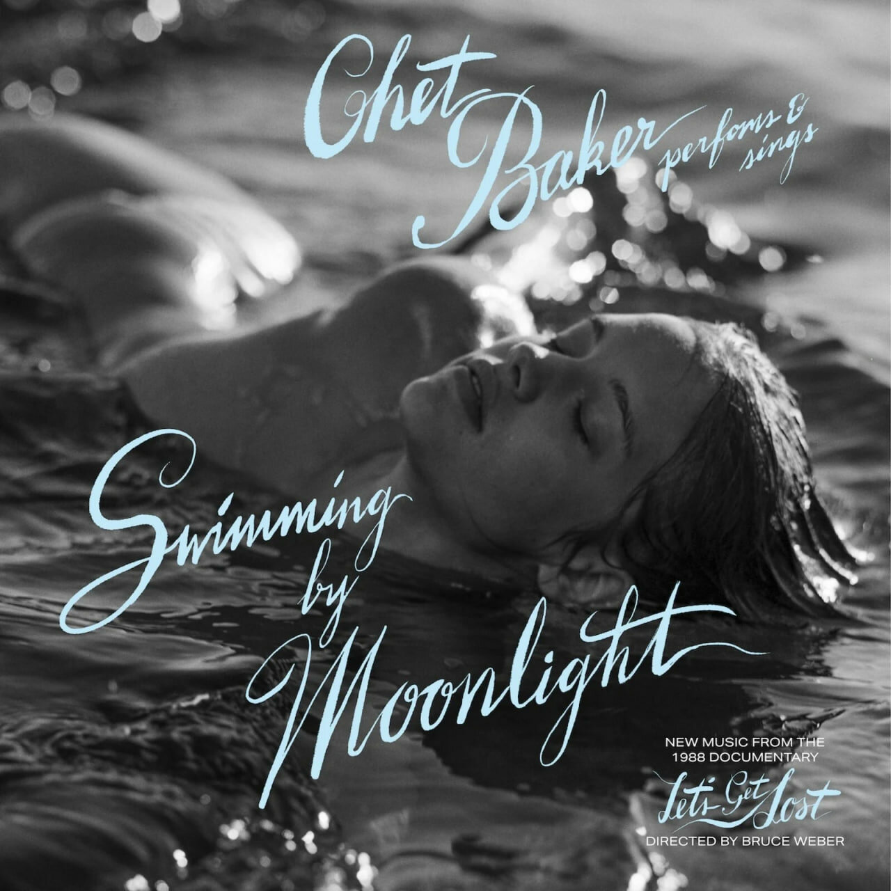 Chet Baker - Chet Baker Performs & Sings Swimming By Moonlight - Unreleased Recordings from "Let's Get Lost"