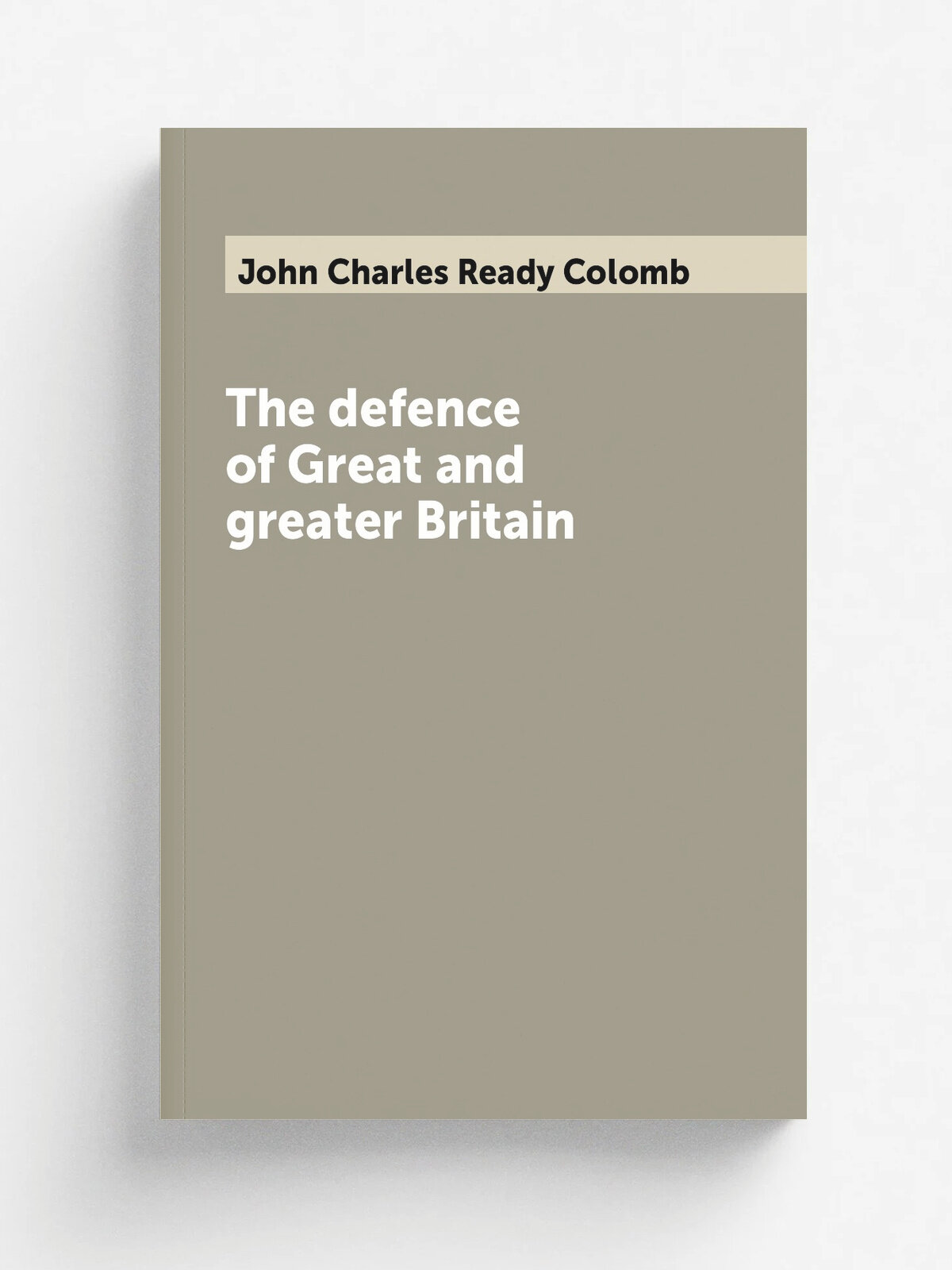 The defence of Great and greater Britain