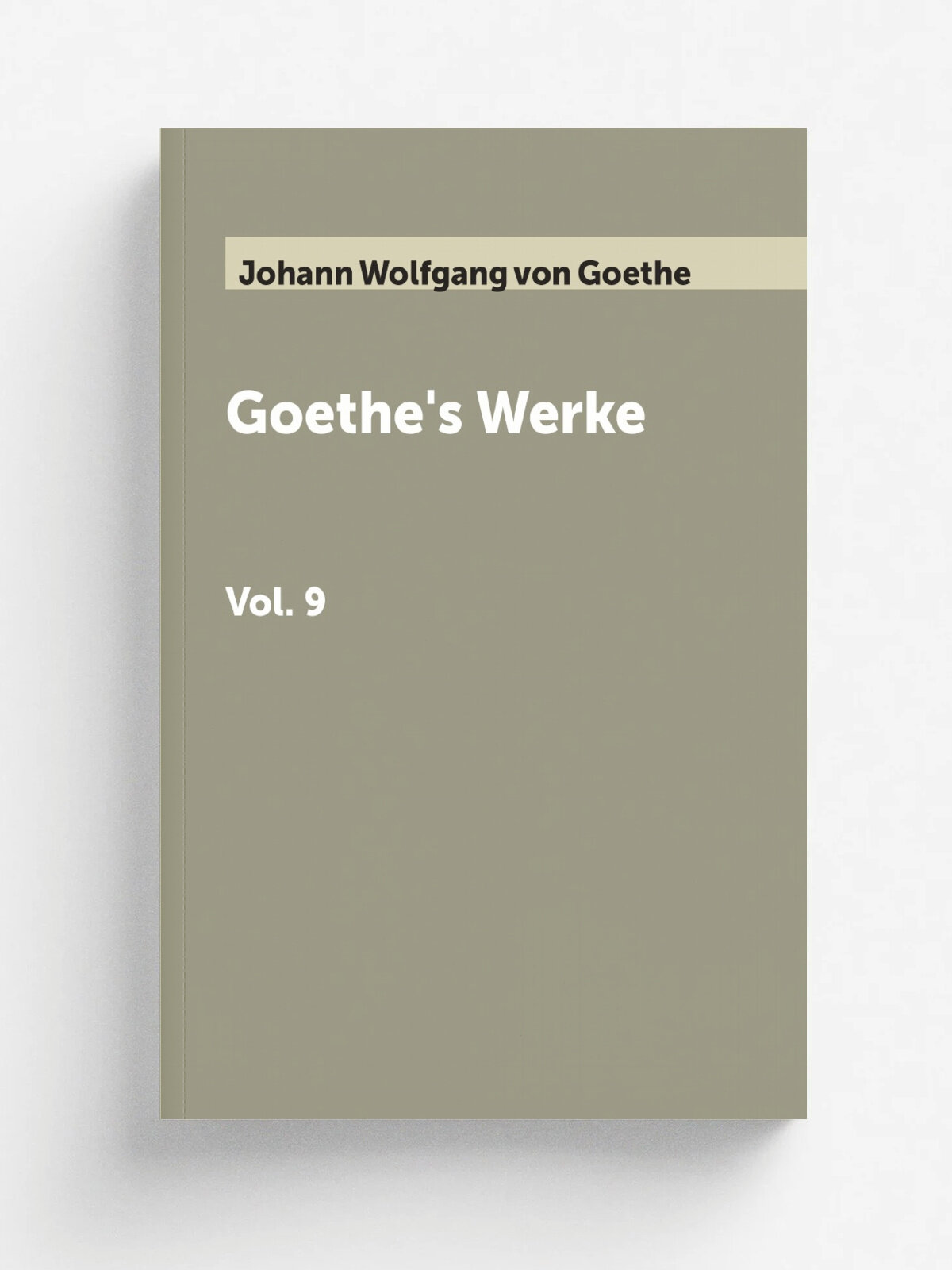 Goethe's Werke. Vol. 9