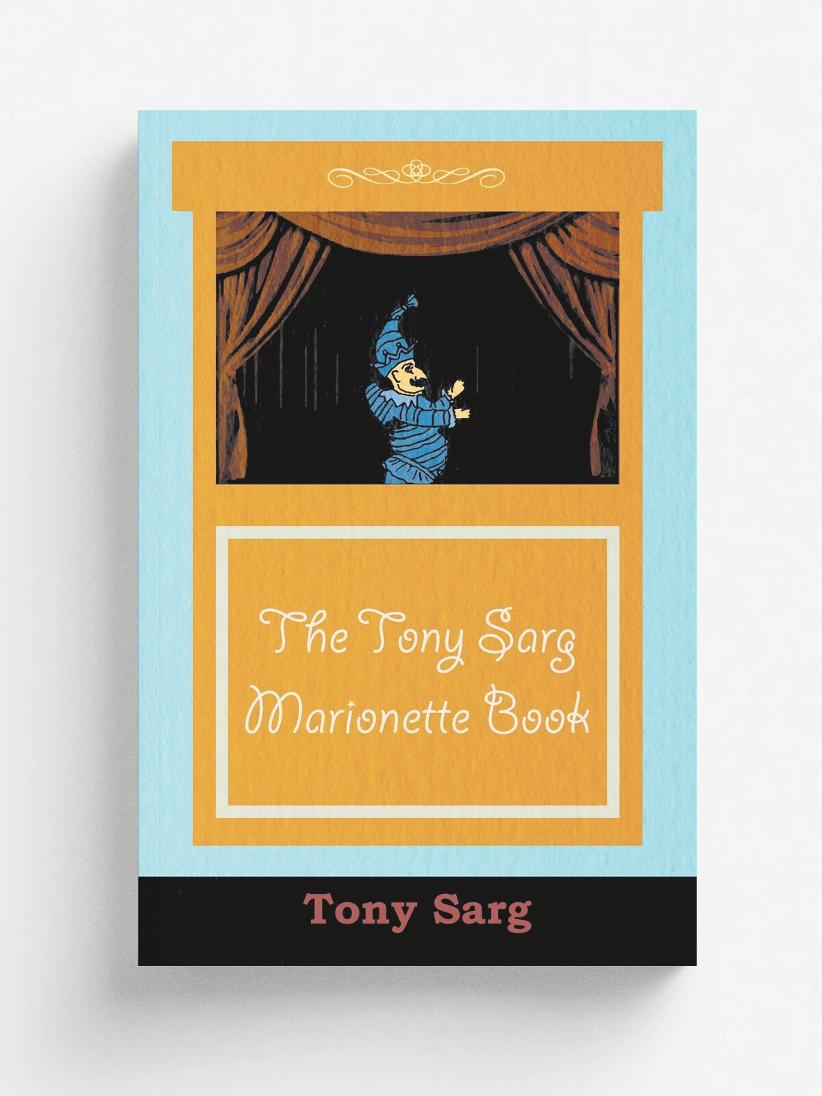 The Tony Sarg Marionette Book