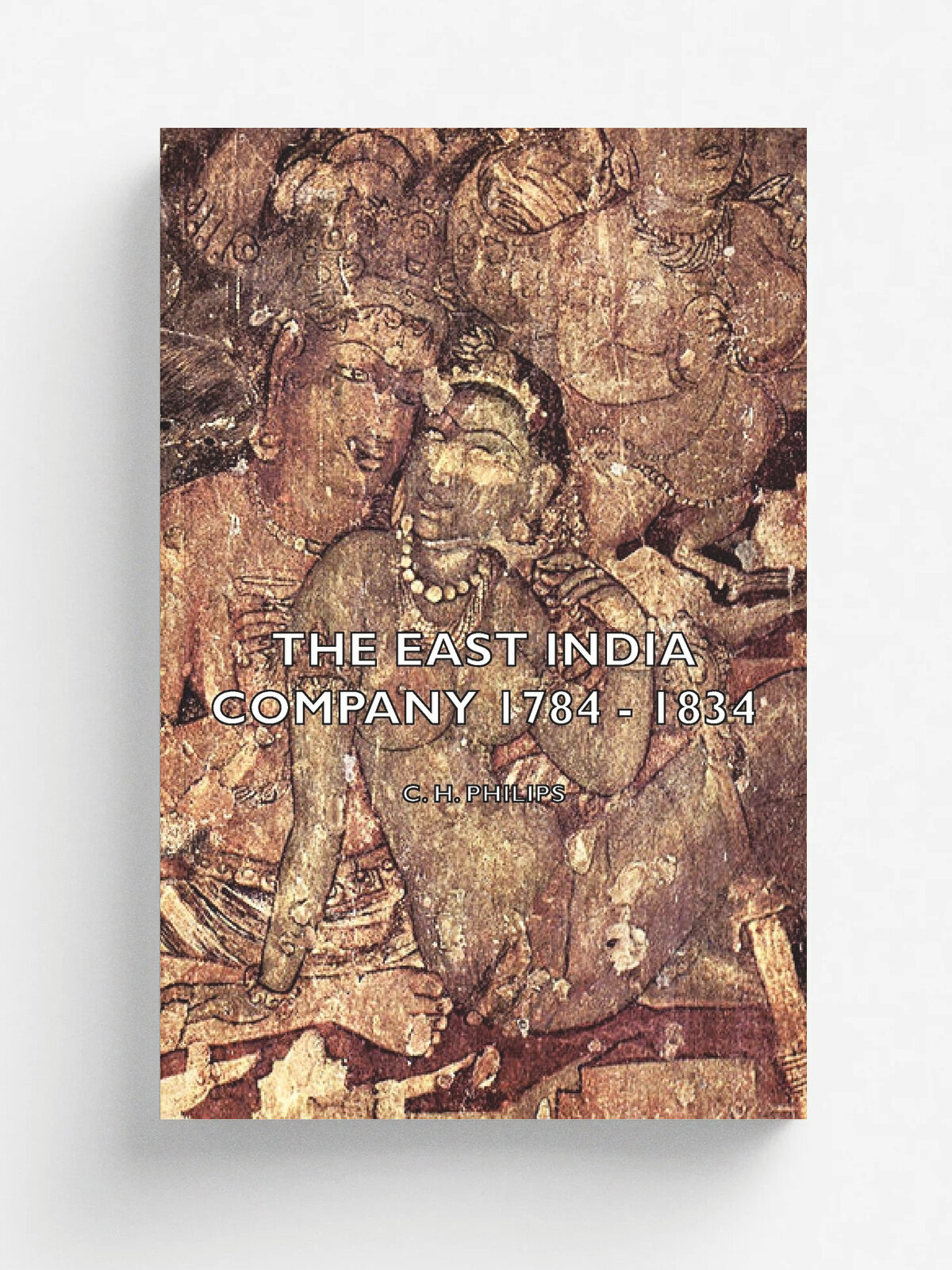 The East India Company 1784 - 1834