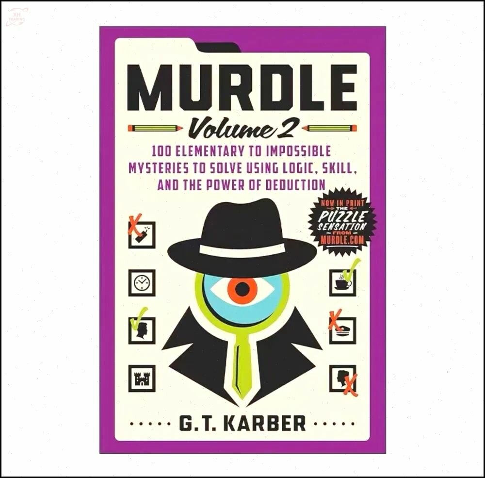 Murdle Book, Том 1: 100 загадок от элементарных до неразрешимых, которые нужно разгадать, используя логику, навыки и силу дедукции.(Английская версия книга)/murdle книга логические задачи дедукция головоломки английская версия