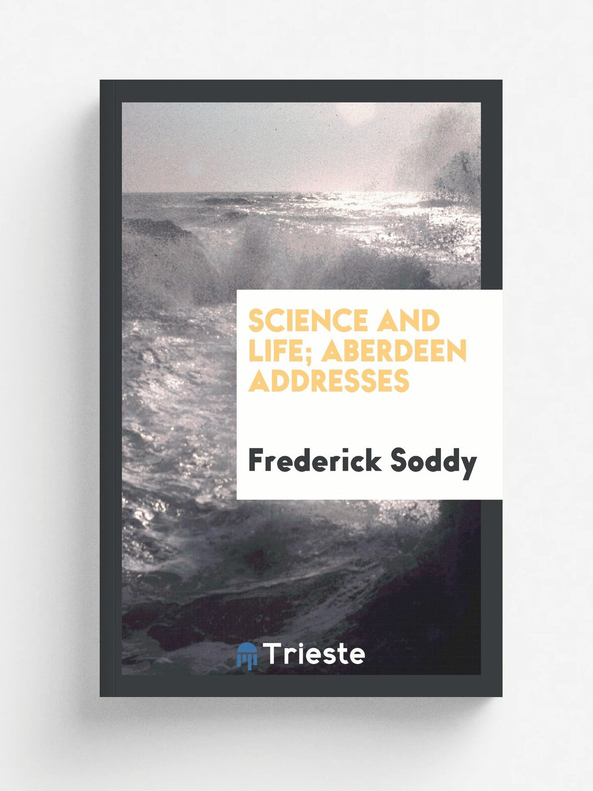 Science and life; Aberdeen addresses