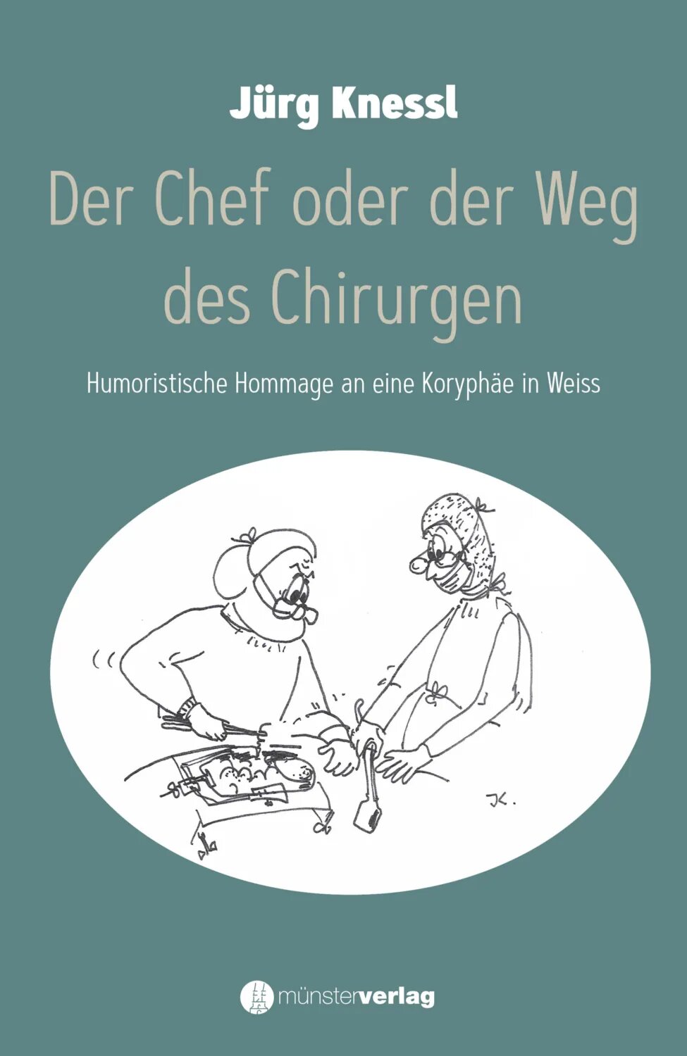 Der Chef oder der Weg des Chirurgen [Цифровая книга]
