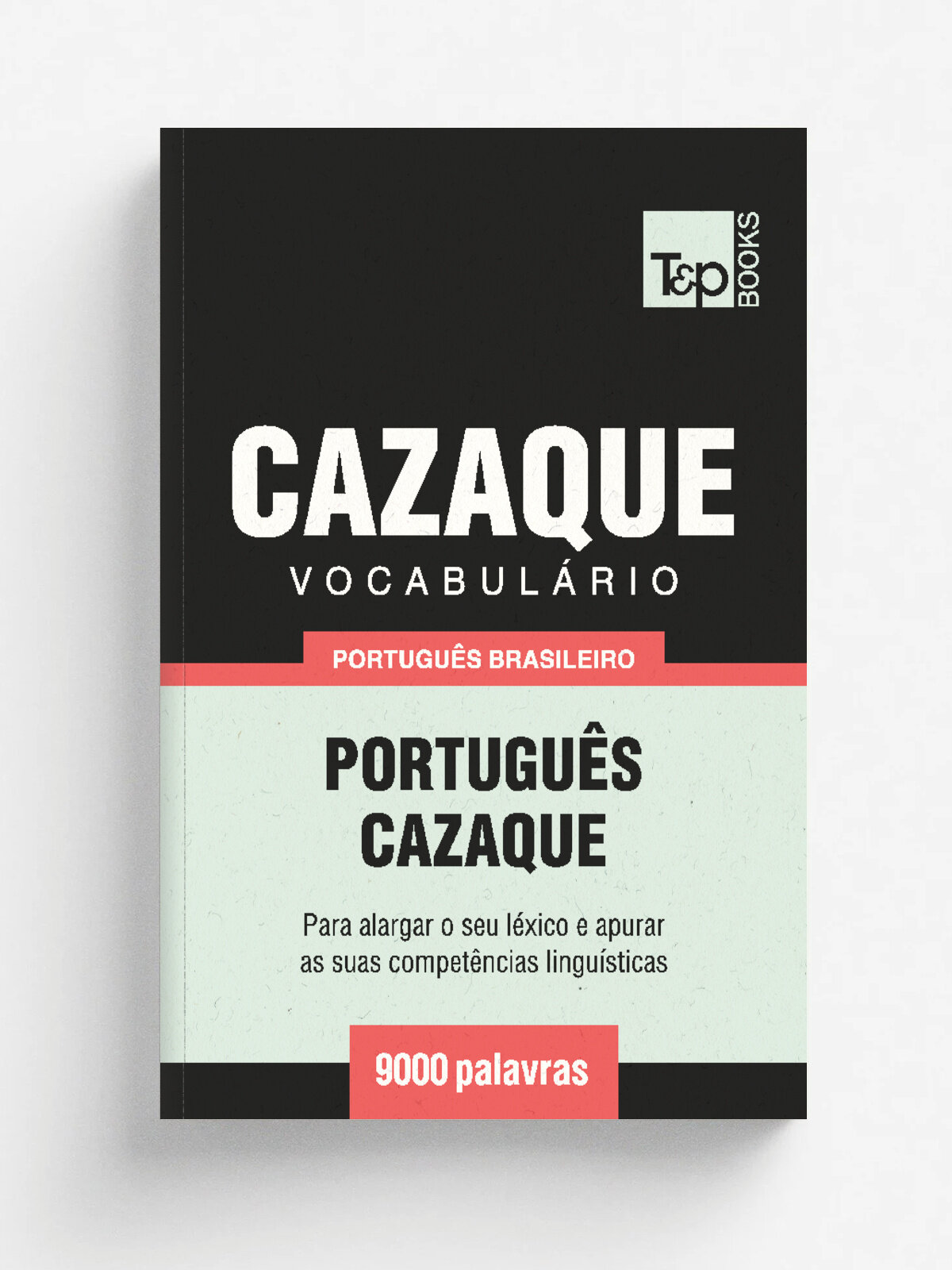 Vocabulário Português Brasileiro-Cazaque - 9000 palavras