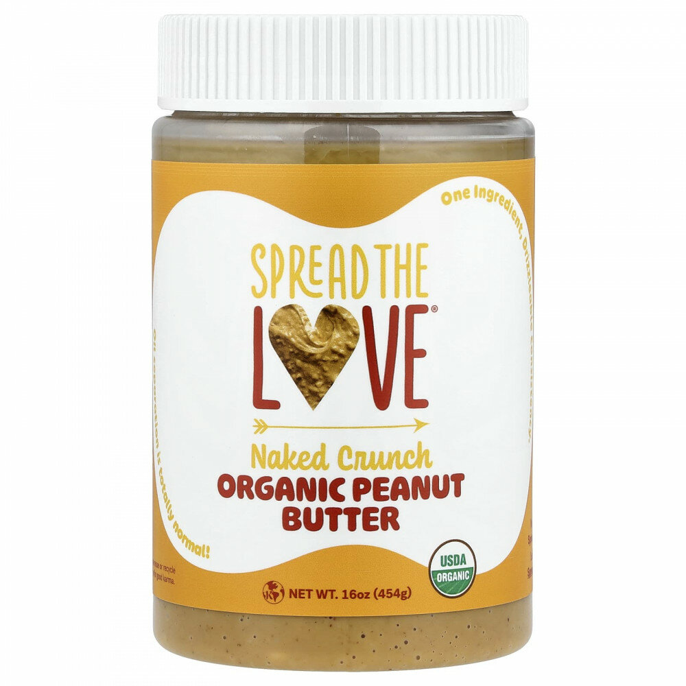 Spread The Love, Органическое арахисовое масло, голый хрустящий продукт, 454 г (16 унций)