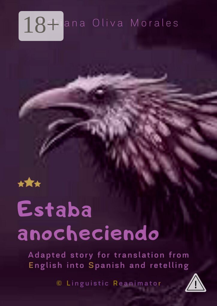 Estaba anocheciendo. Adapted story for translation from English into Spanish and retelling