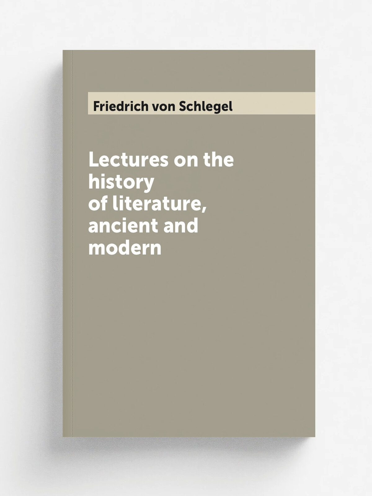 Lectures on the history of literature, ancient and modern