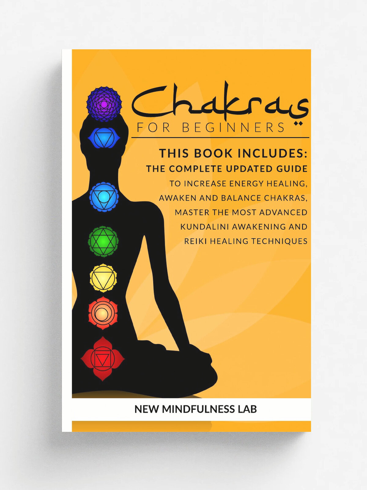 Chakras For Beginners. 5 BOOKS IN 1: The Complete Updated Guide To Increase Energy Healing, Awaken And Balance Chakras, Master The Most Advanced Kund…