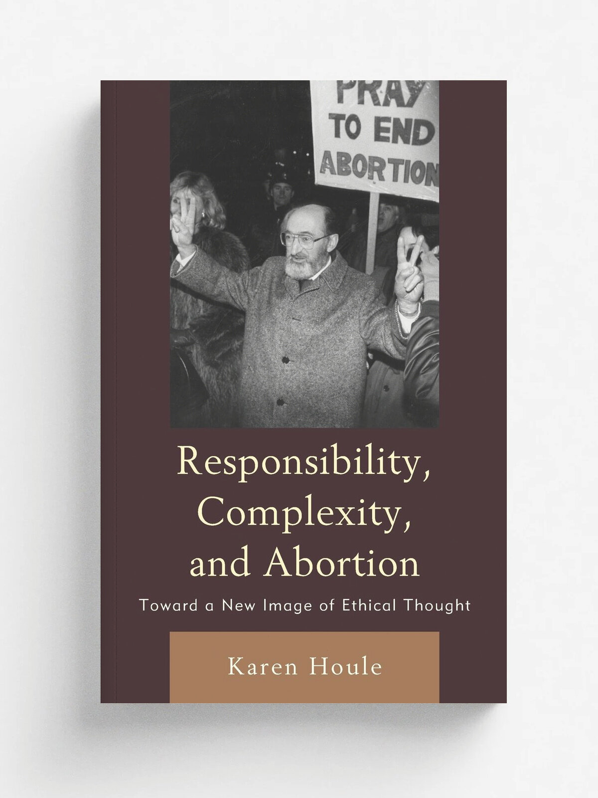 Responsibility, Complexity, and Abortion. Toward a New Image of Ethical Thought