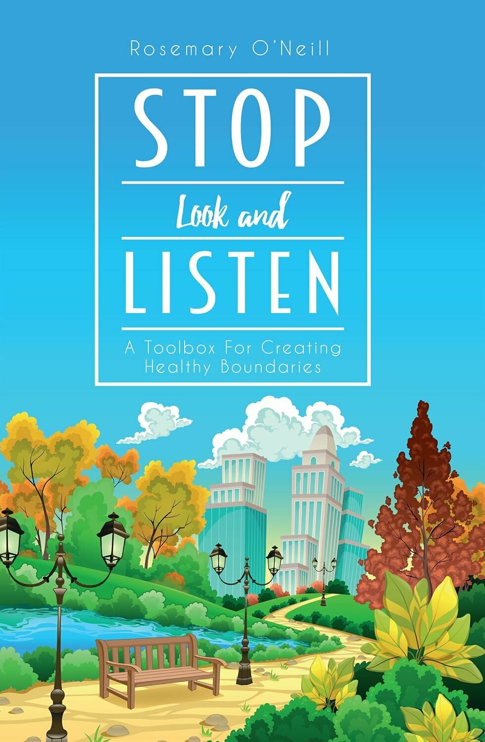 Stop Look and Listen: A Toolbox For Creating Healthy Boundaries，Reprinted paperback book