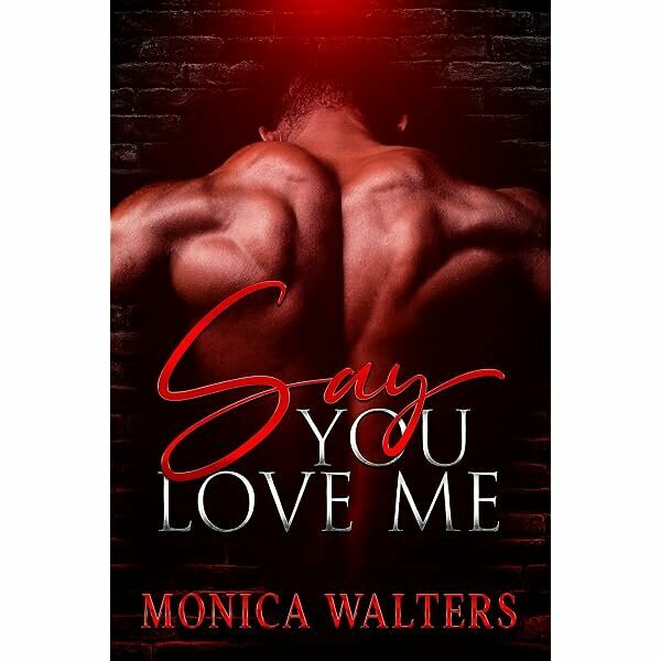 Say You Love Me (The Berotte Family Book 12)，Reprinted paperback book