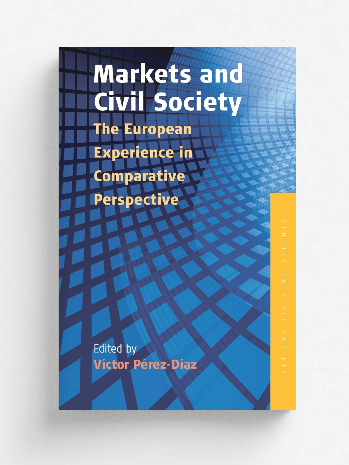 Markets and Civil Society. The European Experience in Comparative Perspective