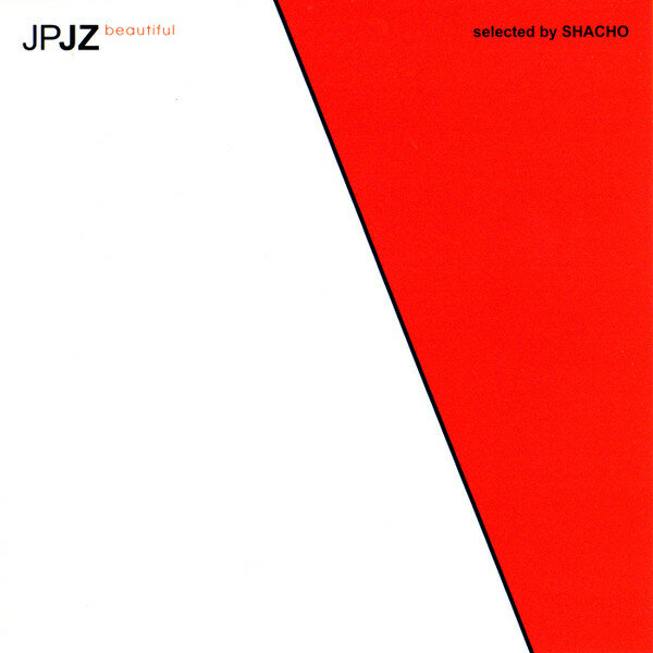 Музыка CD J.A.M - JPJZ-Beautiful-Selected By Shacho