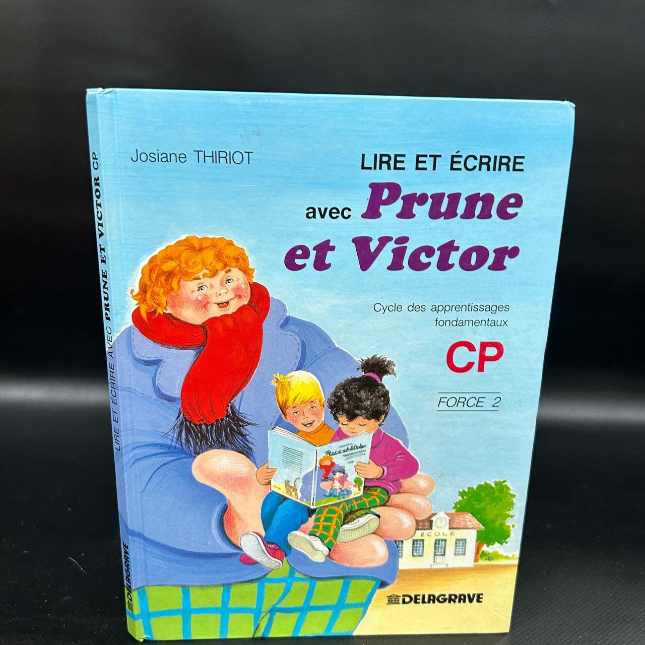 Lire Et crire Avec Prune Et Victor - Cp, Cycle Des Apprentissages Fondamentaux, Force 2 / Читайте и пишите с Пруном и Виктором CP, цикл фундаментального обучения, уровень 2. На французском