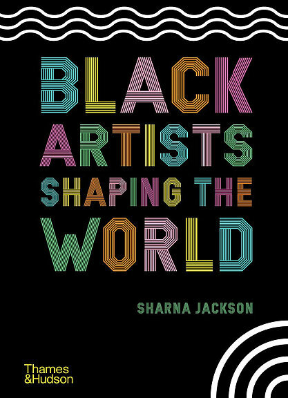 Black Artists Shaping the World