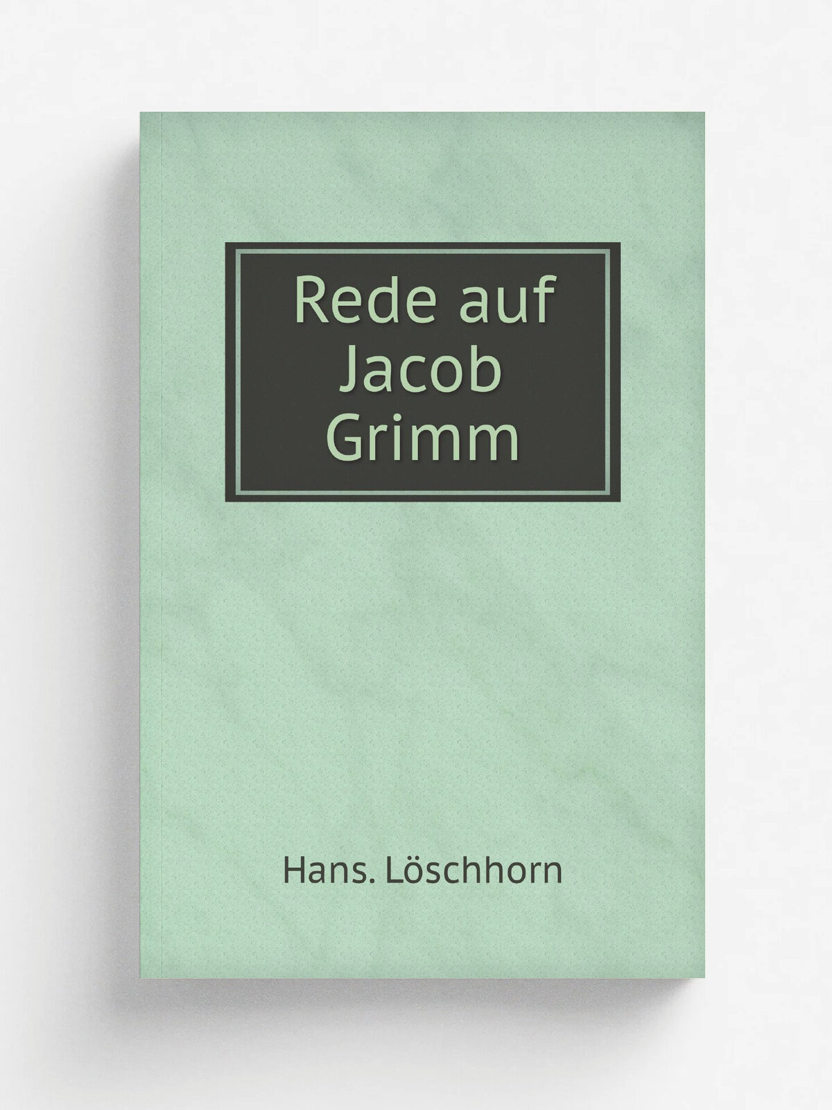 Rede auf Jacob Grimm