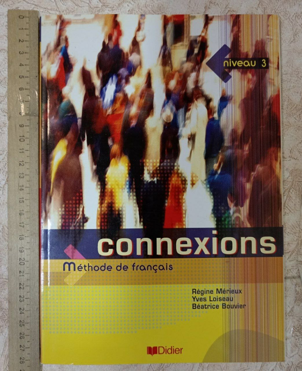Connexions: Methode de Francais. Niveau 3
