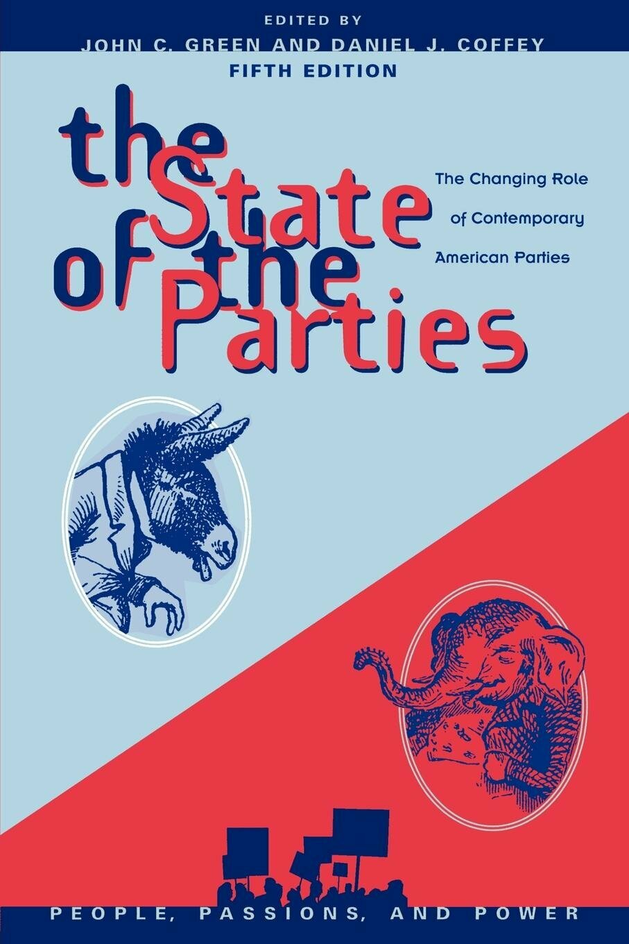 State of the Parties. The Changing Role of Contemporary American Parties