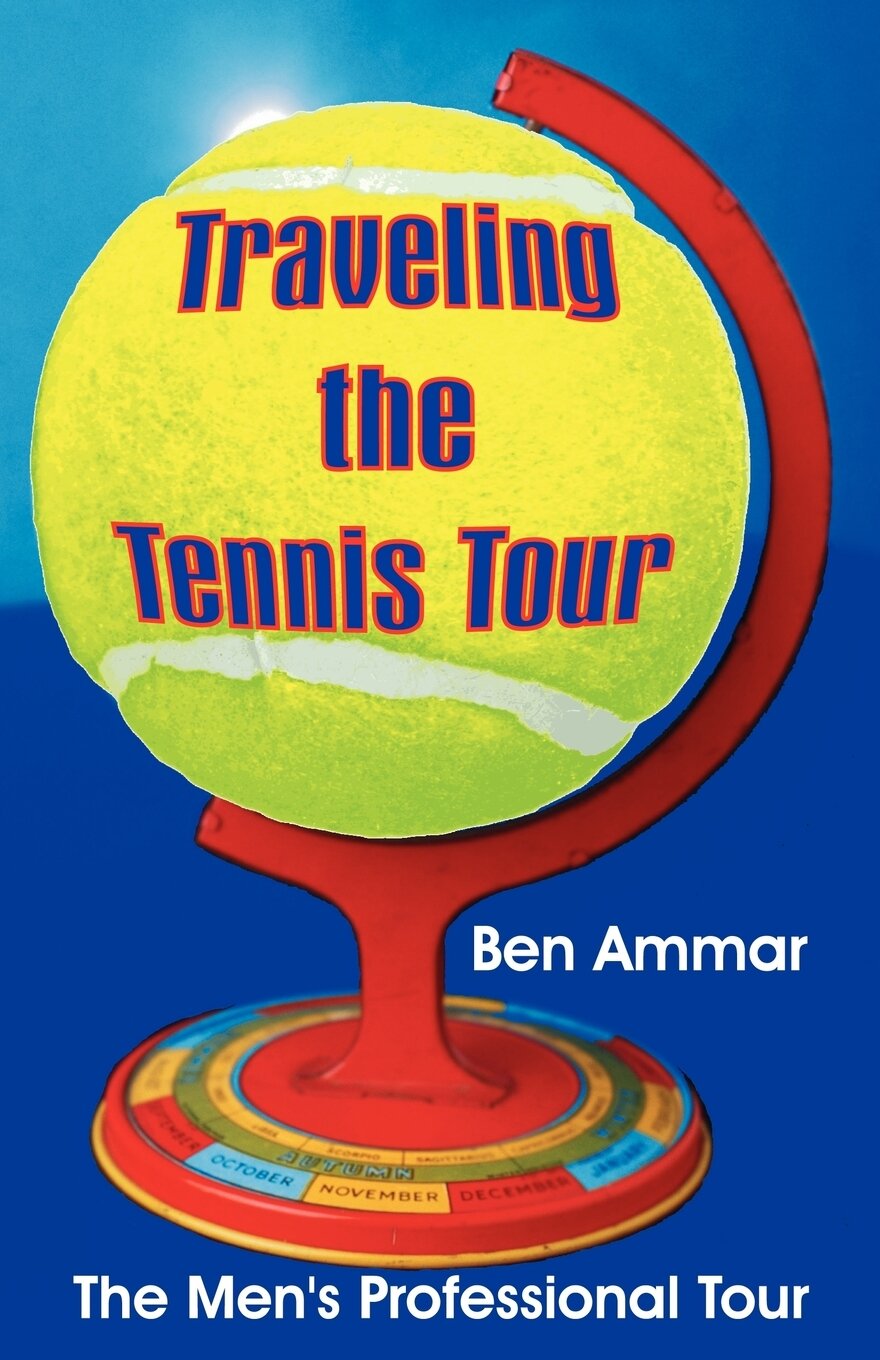Traveling the Tennis Tour. The Men's Professional Tour