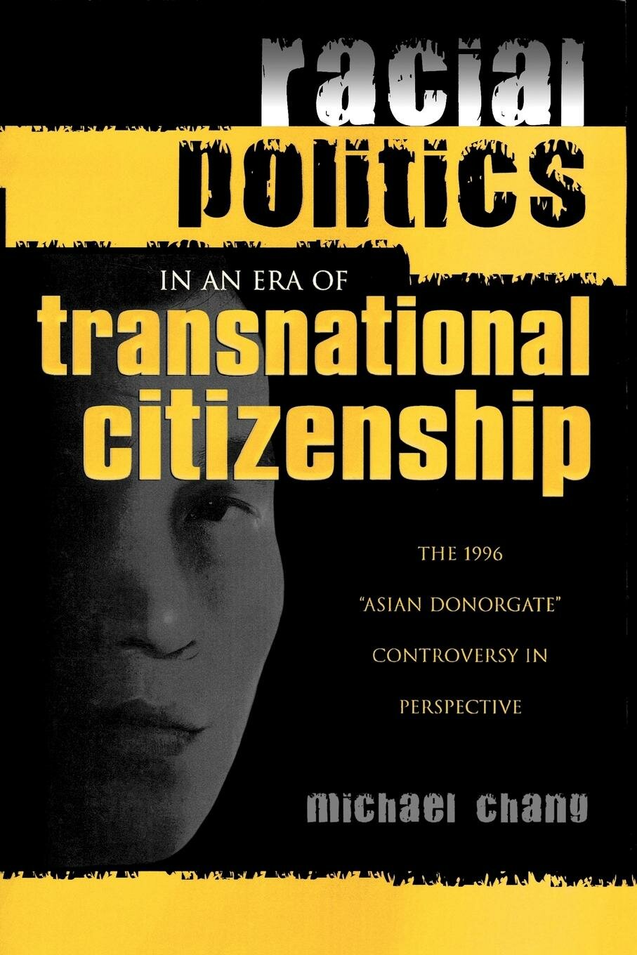 Racial Politics in an Era of Transnational Citizenship. The 1996 'Asian Donorgate' Controversy in Perspective