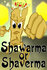 Shawarma or Shaverma, Все страны