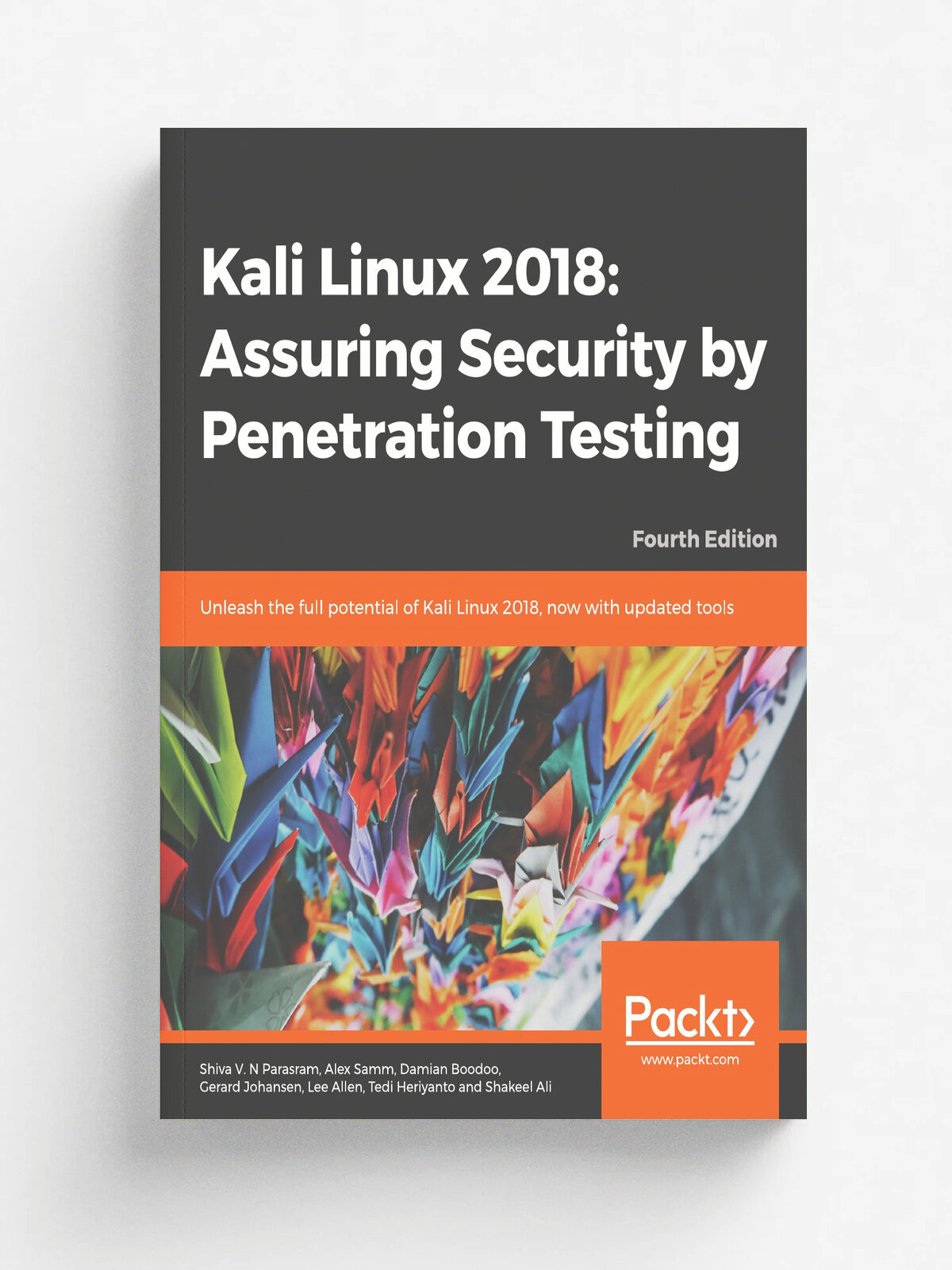 Kali Linux 2018. Assuring Security by Penetration Testing, Fourth Edition