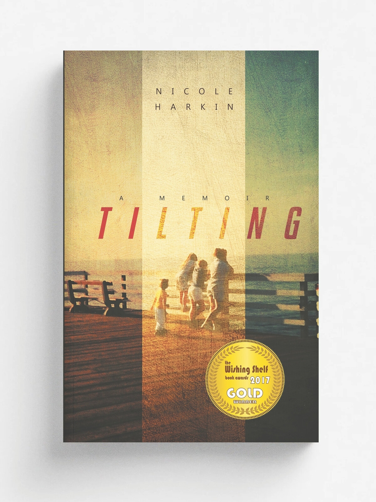 Tilting. A Memoir