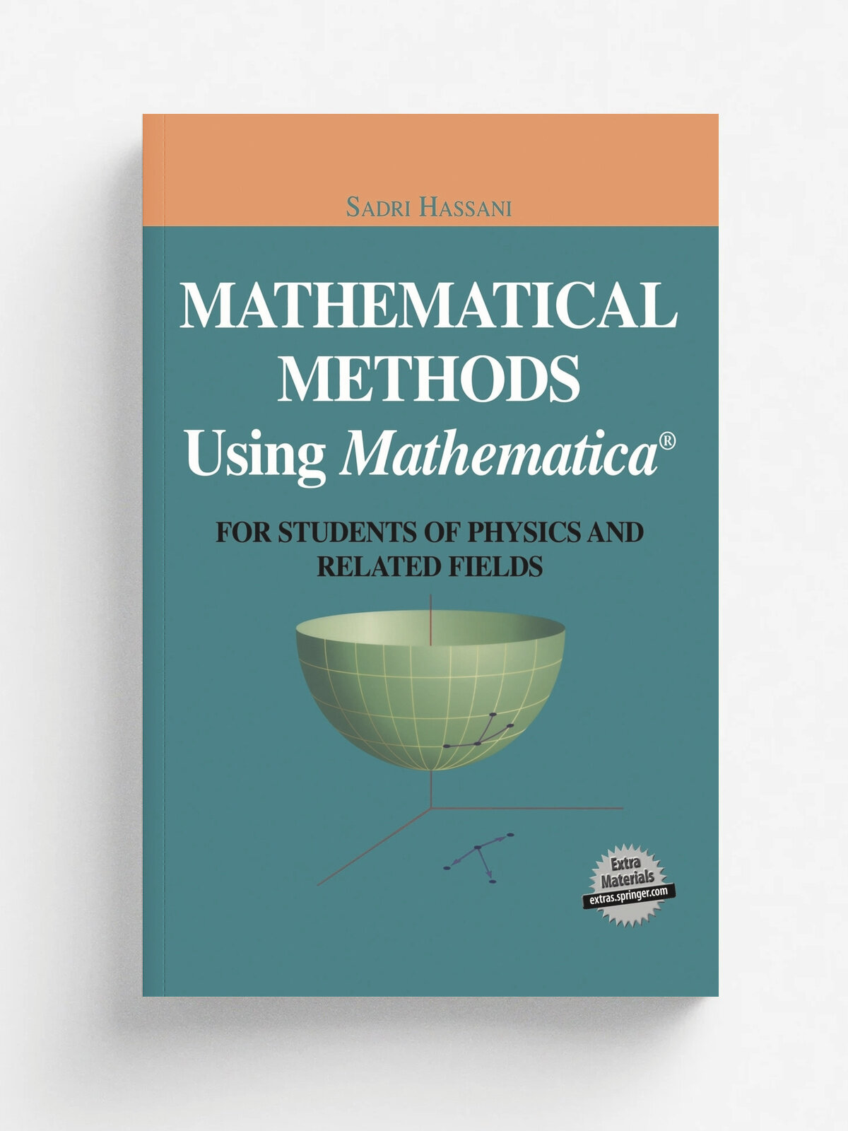 Mathematical Methods Using Mathematica. For Students of Physics and Related Fields