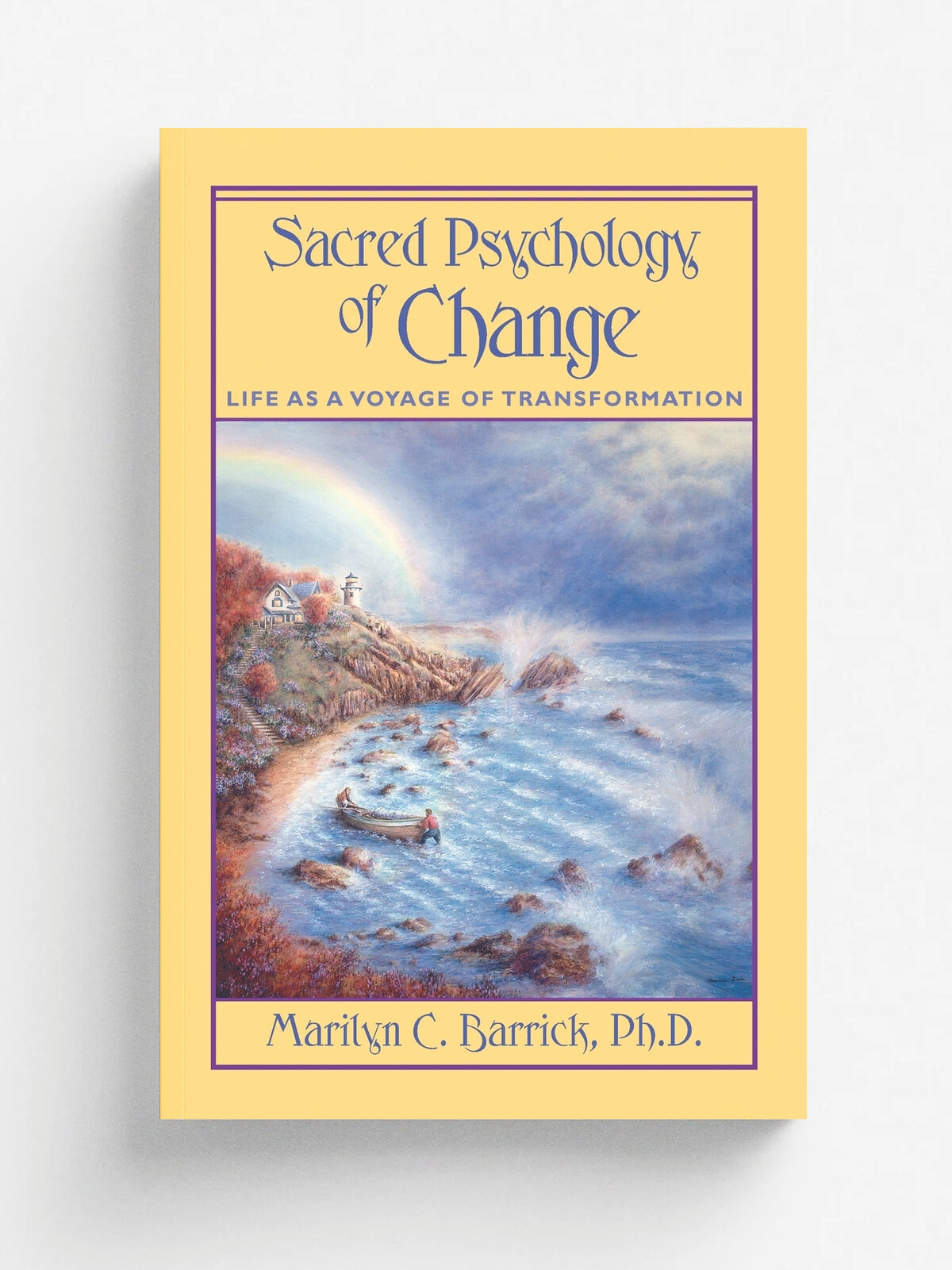 Sacred Psychology of Change. Life as a Voyage of Transformation