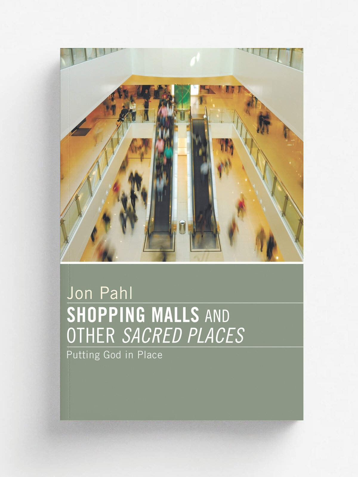 Shopping Malls and Other Sacred Spaces
