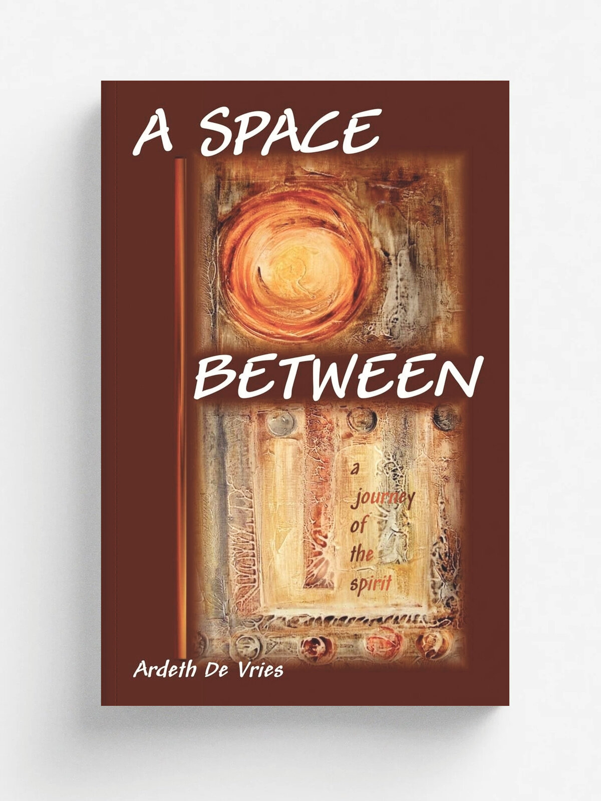 A Space Between. A Journey of the Spirit